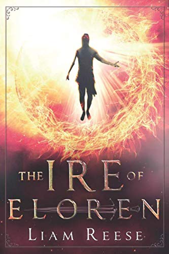 The Ire Of Eloren (A Huntsman's Fate): Reese, Liam: 9781728850740 ...