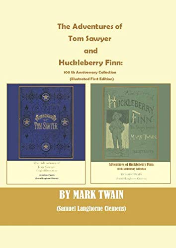 The Adventures of Tom Sawyer and Huckleberry Finn: 100Th Anniversary ...