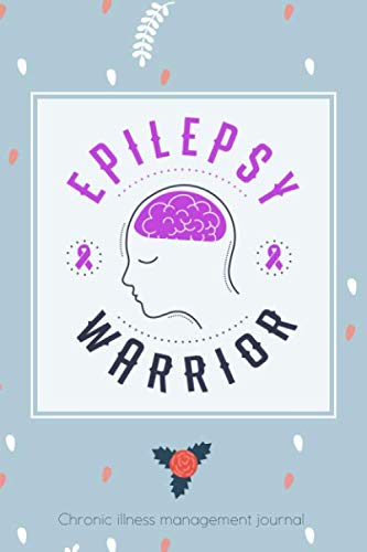 Epilepsy Warrior, Chronic illness management journal: Epilepsy ...