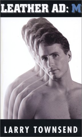 Leather Ad: M: Townsend, Larry: 9781563333804: Amazon.com: Books