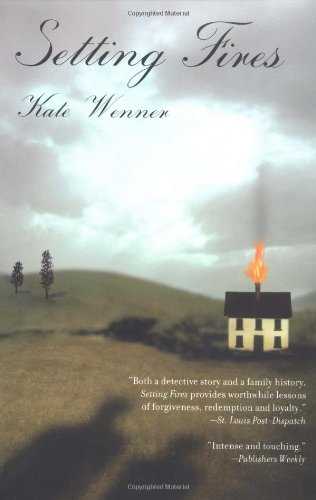 Setting Fires: Wenner, Kate: 9780425182109: Amazon.com: Books