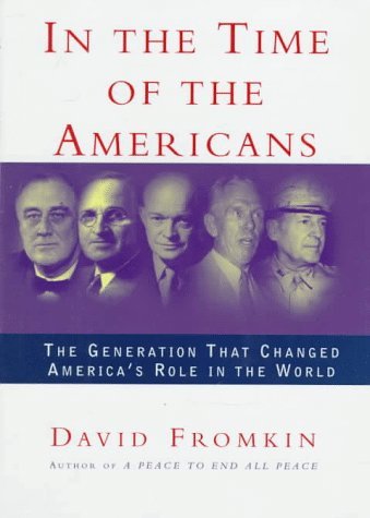 In the Time of the Americans: David Fromkin: 8601422616910: Amazon.com ...