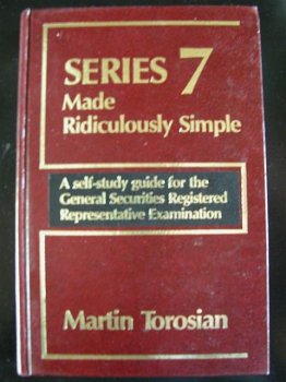Series 7 made ridiculously simple: A self-study guide for the general ...