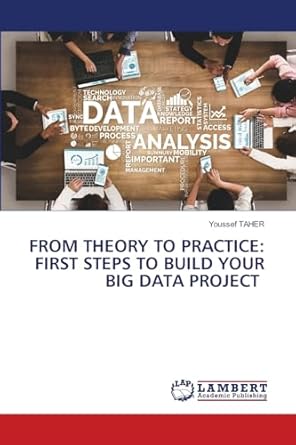 FROM THEORY TO PRACTICE: FIRST STEPS TO BUILD YOUR BIG DATA PROJECT ...