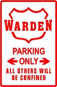 Amazon.com: WARDEN PARKING prison correctional jail sign : Home & Kitchen