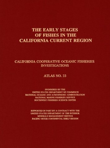 Early Stages of Fishes in the California Current Region. Atlas No. 33 ...