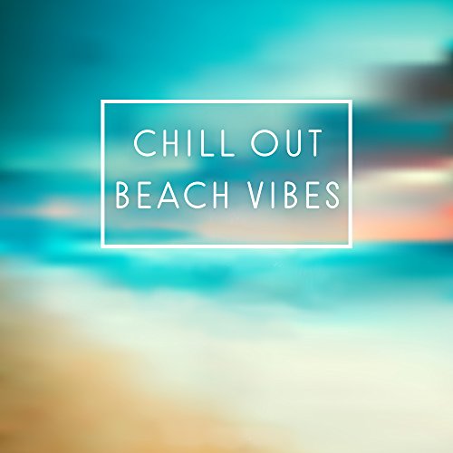 Play Chill Out Beach Vibes by Chilled Ibiza on Amazon Music