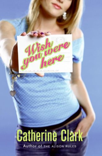 Amazon.com: Wish You Were Here: 9780060559830: Clark, Catherine: Books