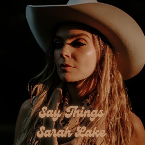 Say Things by Sarah Lake on Amazon Music - Amazon.com