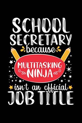 Amazon.com: School Secretary because Multitasking Ninja isn't an ...
