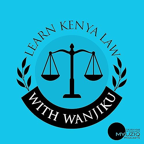 Learn Kenyan Law With Wanjiku : Wanjiku Mwangi: Amazon.in: Audible Books & Originals