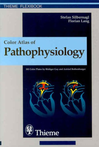 Color Atlas of Pathophysiology: 9780865778665: Medicine & Health ...