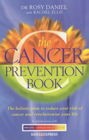 The Cancer Prevention Book : The Holistic Plan to Reduce Your Risk of ...