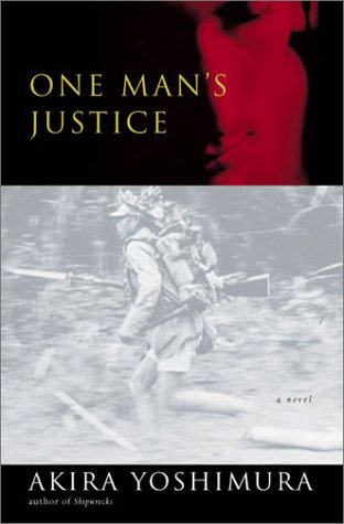 One Man's Justice: Yoshimura, Akira, Ealey, Mark: 9780151006397: Amazon ...