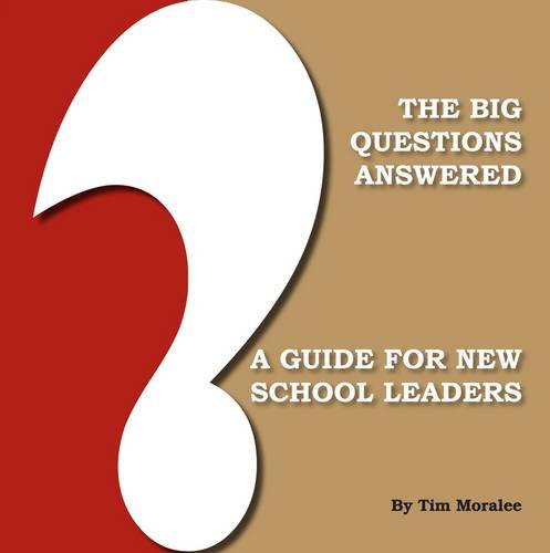Buy The Big Questions Answered: A Guide for New School Leaders Book ...