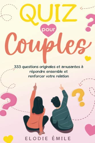 Les questions à se poser en couple pour mieux se connaître