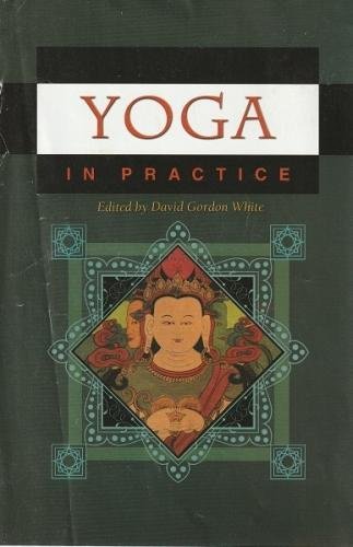 Yoga in Practice: David Gordon White: 9788121512725: Amazon.com: Books