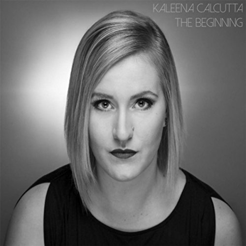 Play The Beginning by Kaleena Calcutta on Amazon Music