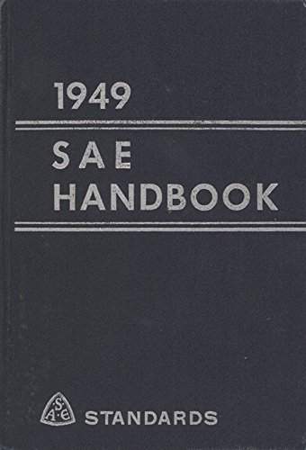 SAE HANDBOOK 1949 EDITION (SAE TECHNICAL BOARD RULES & REGULATIONS ...