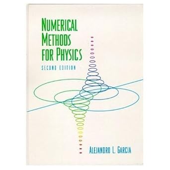 Numerical Methods for Physics: Garcia, Alejandro: 9780139067440: Amazon ...