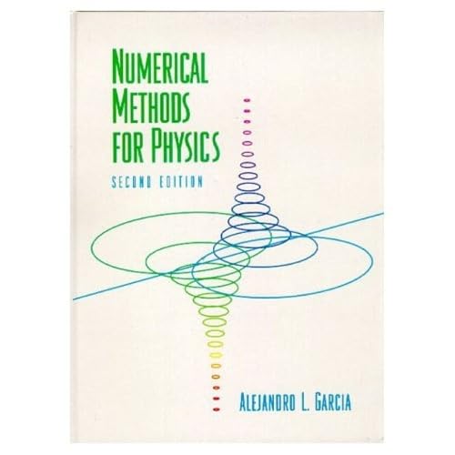Numerical Methods for Physics: Garcia, Alejandro: 9780139067440: Amazon.com: Books