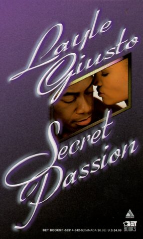 Secret Passion (Arabesque): Giusto, Layle: 9781583140420: Amazon.com: Books