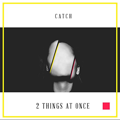 Écouter 2 Things at Once de Catch sur Amazon Music