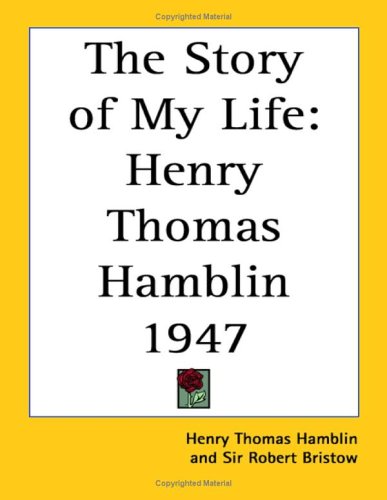 The Story of My Life: Henry Thomas Hamblin 1947: Hamblin, Henry Thomas ...