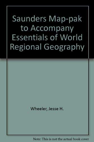 Saunders Map-Pak to Accompany Essentials of World Regional Geography ...