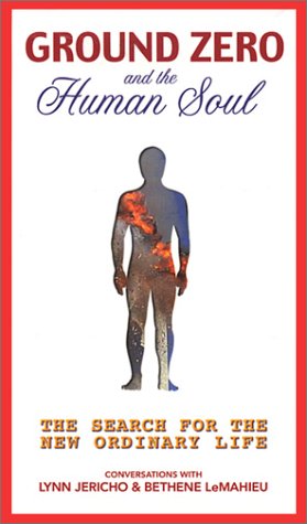 Ground Zero and the Human Soul: The Search for the New Ordinary Life ...