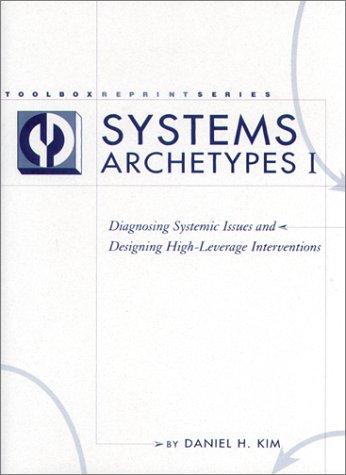 Systems Archetypes I: Kim, Daniel H.: 9781883823009: Amazon.com: Books