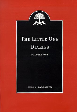 The Little One Diaries, Volume One: Gallaher, Susan: 9781930402003 ...
