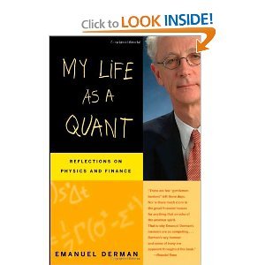 My Life as a Quant Reflections onPhysics andFinance: Emanuel Derman ...