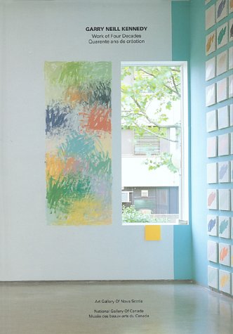 Garry Neill Kennedy: Work of Four Decades: Murchie, John, Nemiroff ...