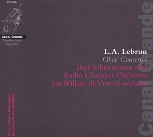 LEBRUN. Oboe Concertos. Schneemann/RCO: Lebrun, Ludwig August, Jan ...