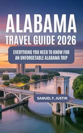Alabama Travel Guide 2026: Everything You Need to Know for an ...