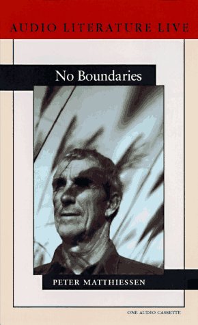 No Boundaries: Matthiessen, Peter, Matthiessen, Peter: 9781574531411 ...