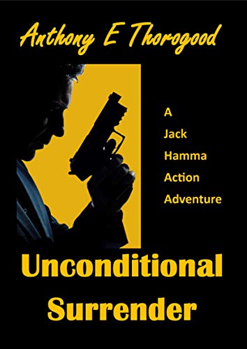 Amazon.com: Unconditional Surrender eBook : Thorogood, Anthony E: Books