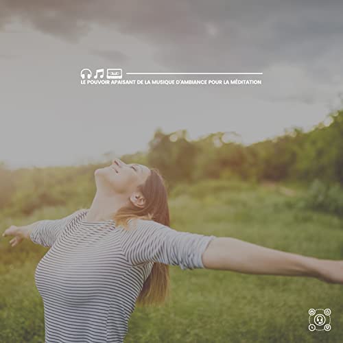 Reproducir Le Pouvoir Apaisant de La musique d'ambiance Pour La ...