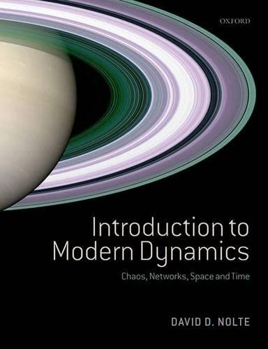 Introduction to Modern Dynamics: Chaos, Networks, Space and Time: Nolte ...