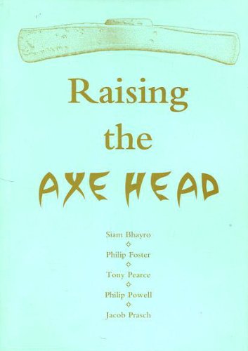 Raising the Axe Head: Siam Bhayro, etc.: 9781901546149: Amazon.com: Books