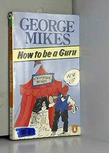 Buy How to be a Guru Book Online at Low Prices in India | How to be a ...