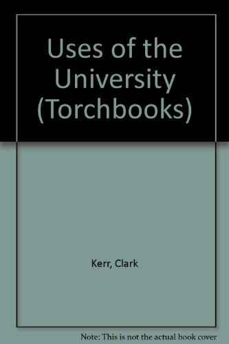 Uses of the University (Torchbooks): Kerr, Clark: 9780061312649: Amazon ...