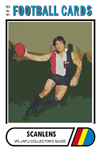 Scanlens VFL (AFL) Collector’s Guide 1963-1991: Michael Carolan ...
