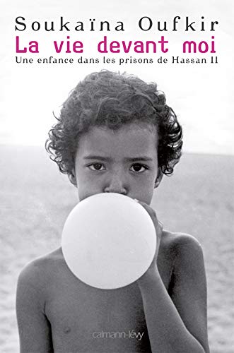 Amazon.fr - La Vie devant moi - Oufkir, Soukaïna - Livres