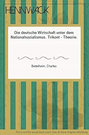Die deutsche wirtschaft unter dem Nationalsozialismus : Charles ...