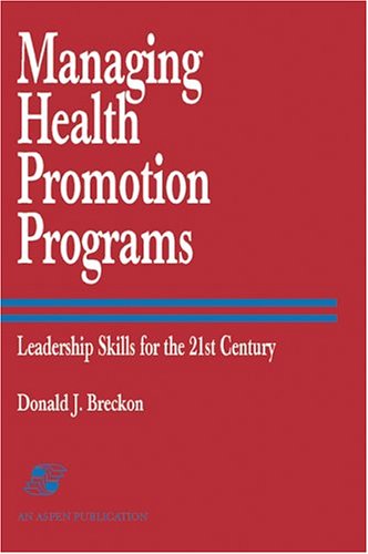 Managing Health Promotion Programs: .: 9780763734114: Medicine & Health ...