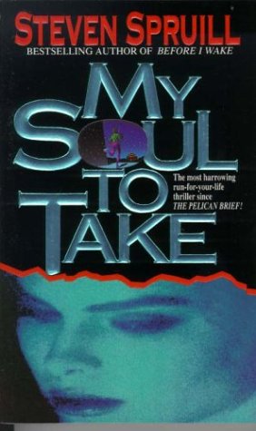 My Soul to Take: Spruill, Steven: 9780312952532: Amazon.com: Books