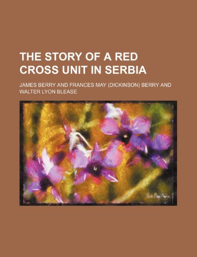 『The Story of a Red Cross Unit in Serbia』｜感想・レビュー - 読書メーター