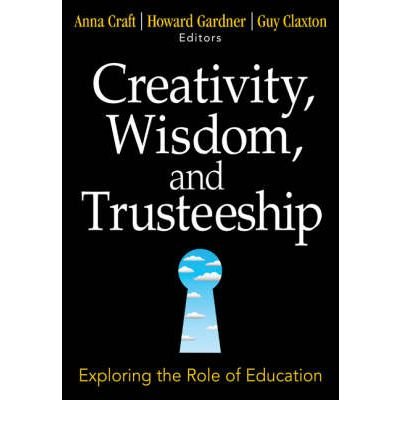 [(Creativity, Wisdom, and Trusteeship: Exploring the Role of Education ...